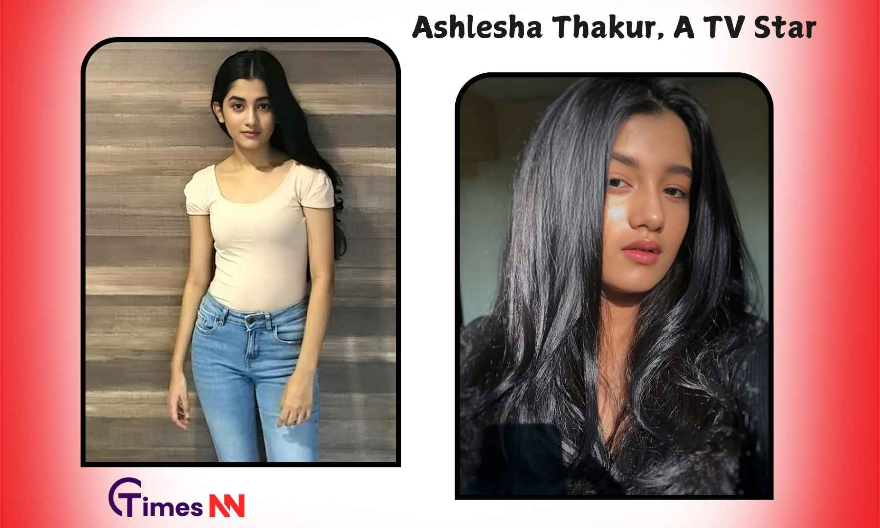 Ashlesha Thakur Age, Biography, Family, Eductaion, Net Worth